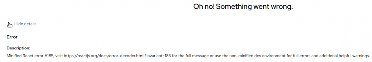 Console shows Minified React error #185 error in RHOCP4 - Red Hat ...